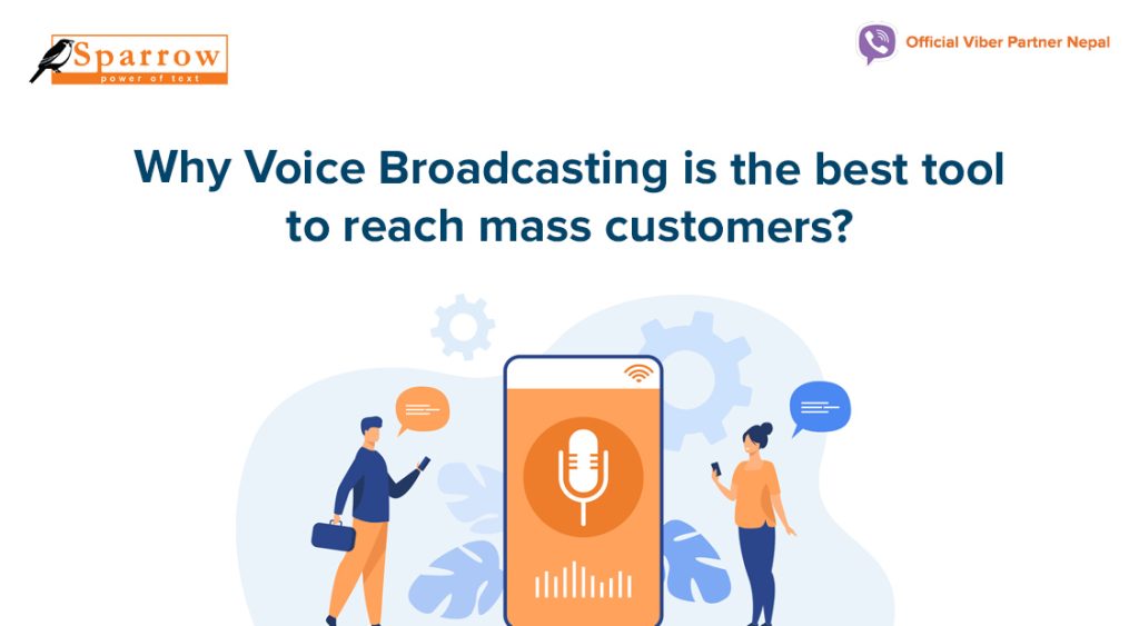 Why Voice Broadcasting is the best tool to reach mass customers ...